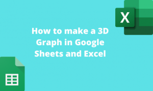 How to make a 3D Graph in Google Sheets and Excel - Docs Tutorial